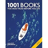 1001 Books You Must Read Before You Die: Amazon.co.uk: Boxall, Peter ...