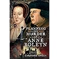 Planning the Murder of Anne Boleyn: Amazon.co.uk: Caroline Angus ...