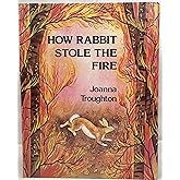 How Rabbit Stole the Fire: A North American Indian Folk Tale ...