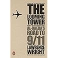 The Looming Tower: Al Qaeda's Road to 9/11: Amazon.co.uk: Wright ...