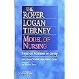 The Roper-Logan-Tierney Model of Nursing: Based on Activities of Living ...