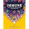 Immune: A journey into the system that keeps you alive - the book from ...
