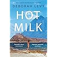 Hot Milk: Deborah Levy: Amazon.co.uk: Levy, Deborah: 9780241968031: Books