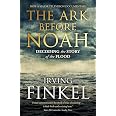 The Ark Before Noah: Decoding the Story of the Flood: Amazon.co.uk ...