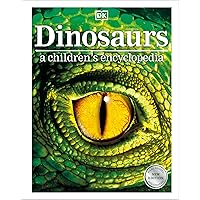 Dinosaurs encyclopedia for kids: A fully illustrated book to discover prehistoric creatures from ...