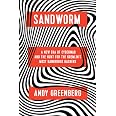 Sandworm: A New Era of Cyberwar and the Hunt for the Kremlin's Most ...