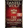 Die Templer. Rose und Kreuz: Historischer Roman (Die Templer-Reihe ...