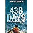 438 Days: An Extraordinary True Story of Survival at Sea: Amazon.co.uk ...