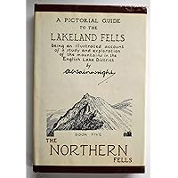 A PICTORIAL GUIDE TO THE LAKELAND FELLS: BOOK FIVE THE NORTHERN FELLS ...