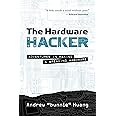 The Hardware Hacker: Adventures in Making and Breaking Hardware - Huang, Andrew Bunnie - Amazon ...