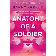 Anatomy of a Soldier: Amazon.co.uk: Parker, Harry: 9780571325832: Books