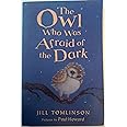 The Owl Who Was Afraid of the Dark (Jill Tomlinson's Favourite Animal ...