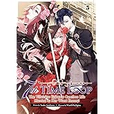 7th Time Loop Vol 4 Manga: The Villainess Enjoys a Carefree Life Married to Her Worst Enemy ...