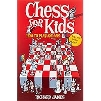 Chess For Kids: My First Book To Learn How To Play and Win: Rules ...