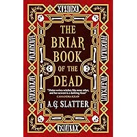 The Briar Book of the Dead : A.G. Slatter: Amazon.co.uk: Books
