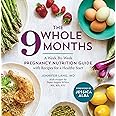 Buy The Whole 9 Months: A Week-By-Week Pregnancy Nutrition Guide with ...