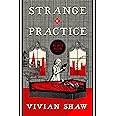 Strange Practice: A Dr Greta Helsing Novel: Amazon.co.uk: Shaw, Vivian ...