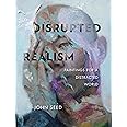 Disrupted Realism: Paintings for a Distracted World: Amazon.co.uk: John ...
