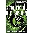 Beautiful Redemption (Book 4) (Beautiful Creatures) : Garcia, Kami ...