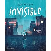 Invisible: Eloy Moreno: 1 (Nube de Tinta) : Moreno, Eloy: Amazon.es: Libros