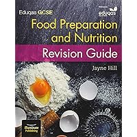 Eduqas GCSE Food Preparation and Nutrition: Revision Guide : Hill, Jayne: Amazon.co.uk: Books