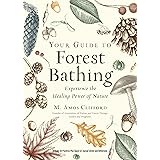 The Little Book of Forest Bathing: Find Peace and Happiness with the ...