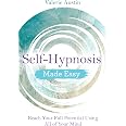 Buy Self-Hypnosis Made Easy: Reach Your Full Potential Using All of ...