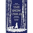 The Snow Child: The Richard and Judy Bestseller : Ivey, Eowyn: Amazon ...