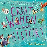 Fantastically Great Women Who Changed The World: 1 : Pankhurst, Kate ...