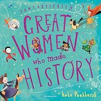 Fantastically Great Women Who Changed The World: 1 : Pankhurst, Kate ...
