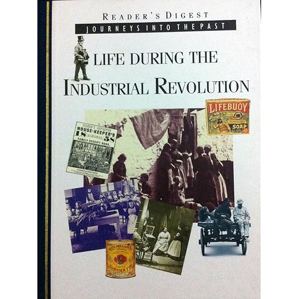 Life During The Industrial Revolution