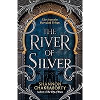 The River of Silver: Return to a world of adventure, romance, and magic ...