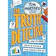 The Truth Detective: How to make sense of a world that doesn't add up ...