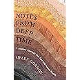 Notes from Deep Time: A Journey Through Our Past and Future Worlds ...