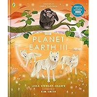 Planet Earth III: Accompanies the Landmark Series Narrated by David Attenborough (Planet Earth ...