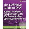 Definitive Guide to DAX, The: Business intelligence with Microsoft Excel, SQL Server Analysis ...