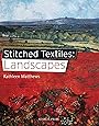 Stitched Textiles: Landscapes: Amazon.co.uk: Kathleen Matthews ...
