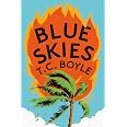 Blue Skies: T.C. Boyle : Boyle, T. C.: Amazon.de: Bücher