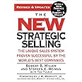 Buy The New Strategic Selling: The Unique Sales System Proven ...