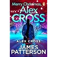 Merry Christmas, Alex Cross: (Alex Cross 19) : Patterson, James: Amazon ...
