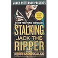 Stalking Jack the Ripper: James Patterson Presents (Stalking Jack the ...