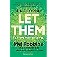 La teoría Let Them. La clave está en soltar: El método que te puede ...