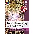 Deep Learning mit R und Keras: Das Praxis-Handbuch von den Entwicklern ...