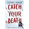 Catch Your Death: the bestselling Young Adult thriller book for fans of ...