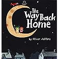 The Way Back Home : Jeffers, Oliver, Jeffers, Oliver: Libros