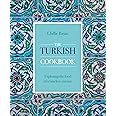 The Turkish Cookbook: Exploring the Food of a Timeless Cuisine: Amazon ...