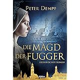 Das Haus der Fugger: Historischer Roman eBook : Dempf, Peter: Amazon.de ...