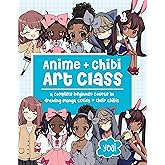 Chibi Art Class: A Complete Course in Drawing Chibi Cuties and Beasties ...