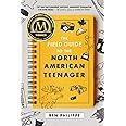 The Field Guide to the North American Teenager : Philippe, Ben: Amazon ...