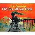 Oi! Get Off Our Train : Burningham, John: Amazon.es: Libros